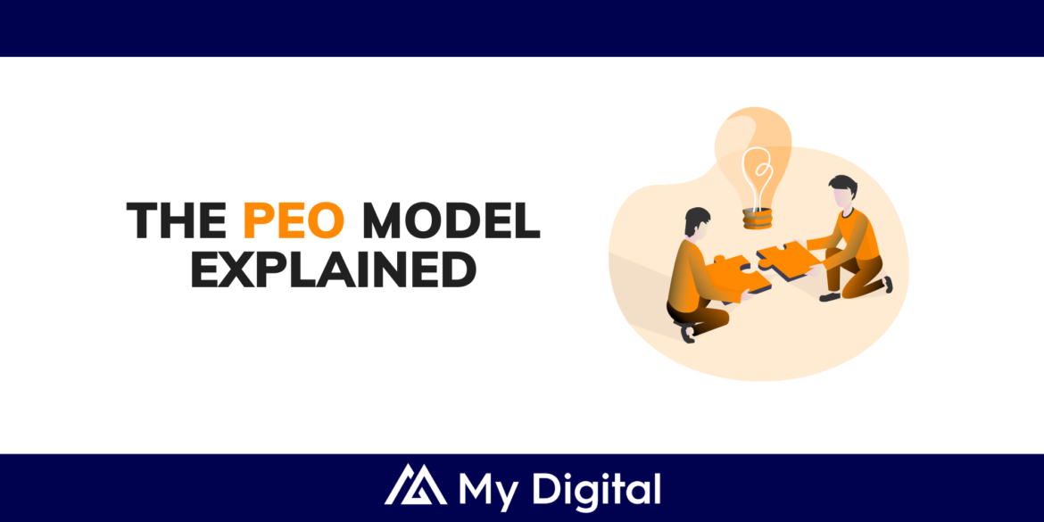 The Professional Employment Organisation (PEO) Model Explained - My Digital