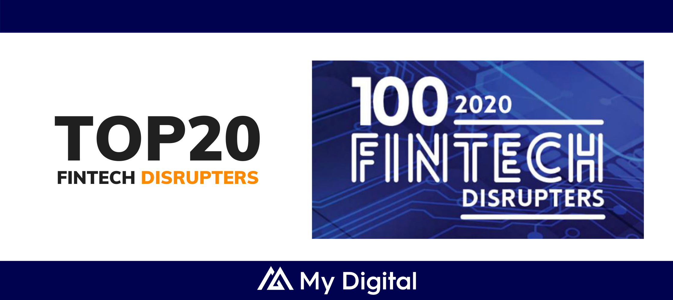 My Digital recognised as Top 20 UK FinTech Disruptor - My Digital